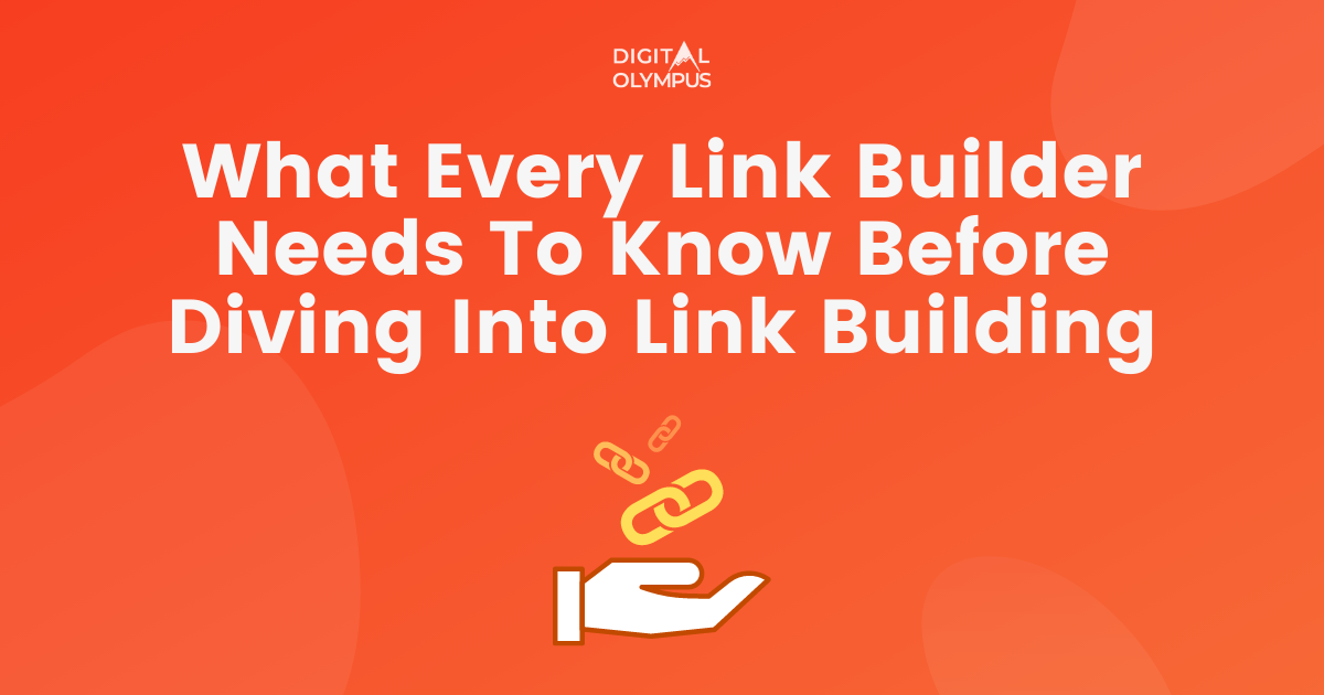 What Every Link Builder Needs To Know Before Diving Into Link Building ...